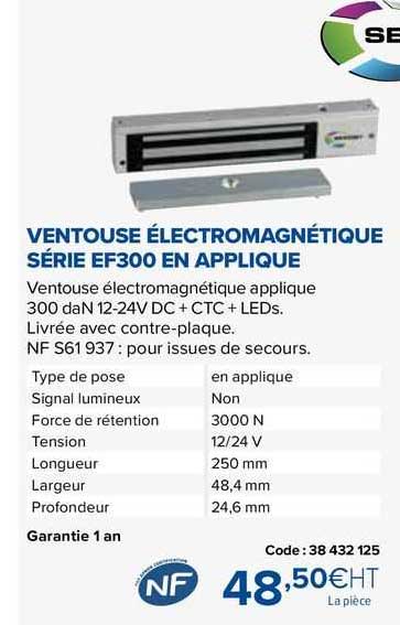 Promo Ventouse électromagnétique Série Ef300 En Applique chez Prolians ...