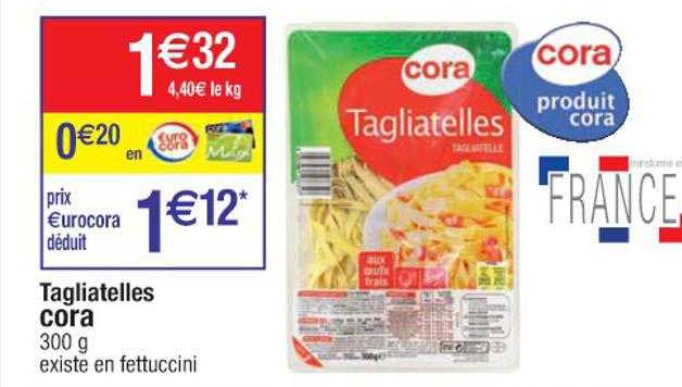 Promo Tagliatelles Cora chez Cora - iCatalogue.fr