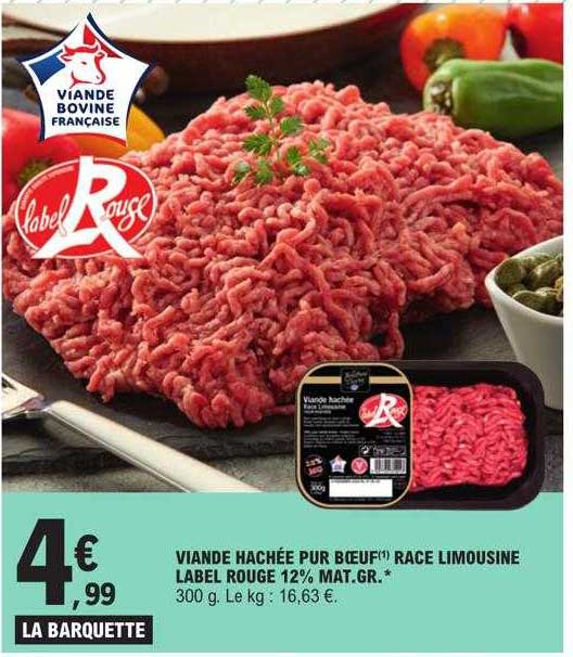 Promo Viande Hachée Pur Bœuf Race Limousine Label Rouge 12% Mat.gr ...
