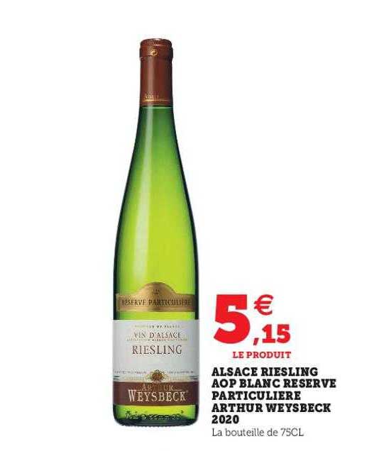 Promo Alsace Riesling Aop Blanc Réserve Particulière Arthur Weysbeck 2020 chez U Express ...