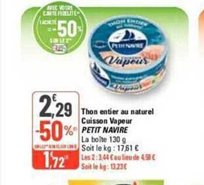 Promo Thon Entier Au Naturel Cuisson Vapeur Petit Navire chez G20 ...