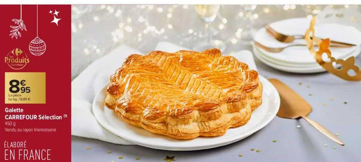 Promo Galette Carrefour Sélection chez Carrefour Contact - iCatalogue.fr