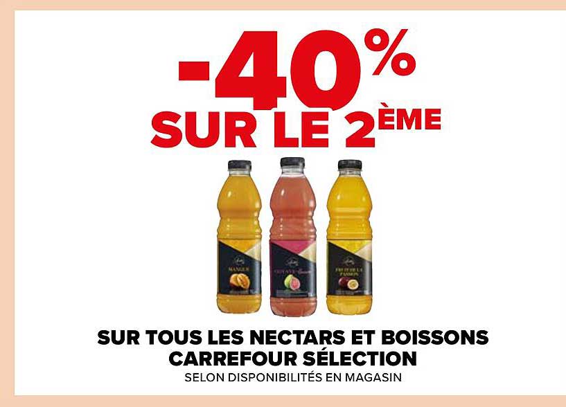 Promo Les Nectars Et Boissons Carrefour Sélection chez Carrefour Market ...