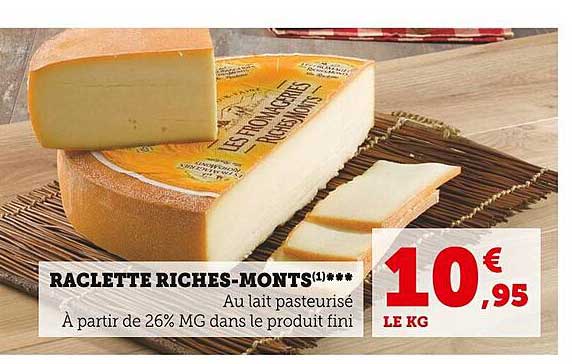 Promo Raclette Riches-monts chez Super U - iCatalogue.fr