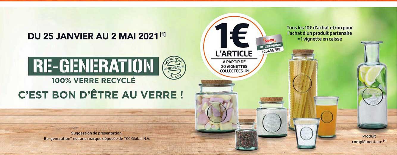 Promo Re-génération 100% Verre Recyclé chez Netto - iCatalogue.fr