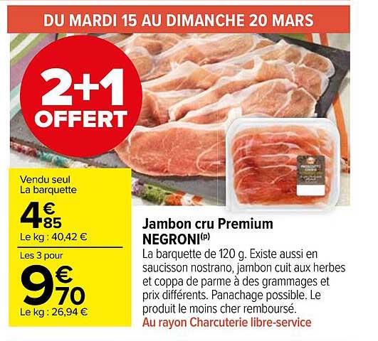 Promo Jambon Cru Premium Negroni chez Carrefour Market - iCatalogue.fr