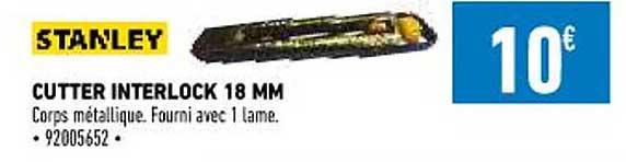 Promo Cutter Interlock 18 Mm Stanley chez Brico Cash - iCatalogue.fr