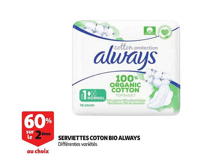 Promo Serviettes Coton Bio Always 60% Sur Le 2ème Au Choix chez Auchan ...