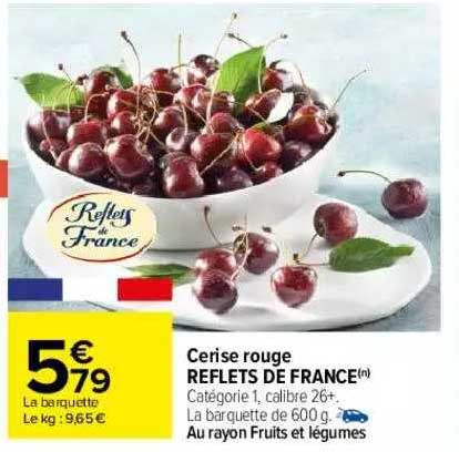 Promo Cerise Rouge Reflets De France chez Carrefour - iCatalogue.fr