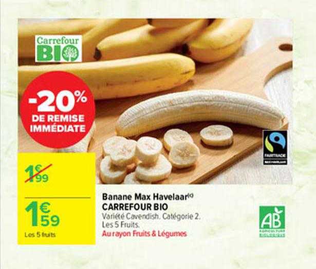Promo Banane Max Havelaar Carrefour Bio chez Carrefour Market ...