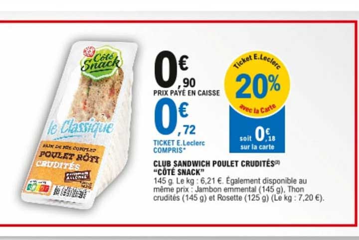 Promo Club Sandwich Poulet Crudités "côté Snack" chez E.Leclerc ...