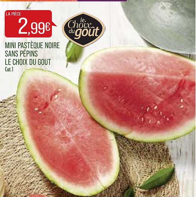 Promo Mini Pastèque Noire Sans Pépins Le Choix Du Gout chez Match ...