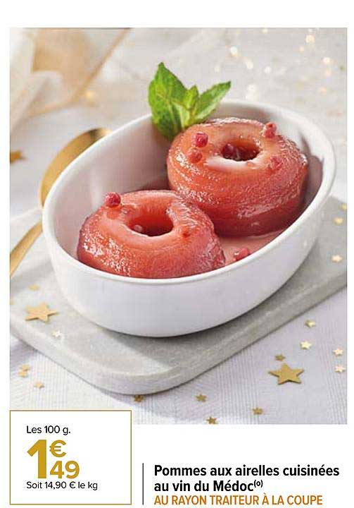 Offre Pommes Aux Airelles Cuisinées Au Vin Du Médoc chez Carrefour