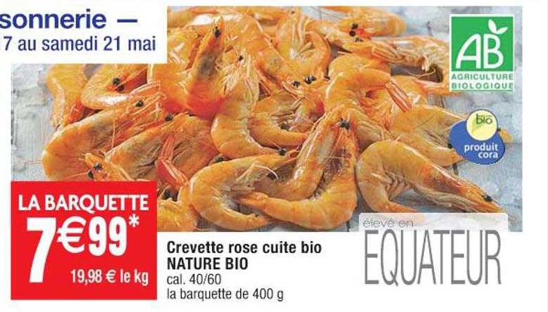 Promo Crevette Rose Cuite Bio Nature Bio chez Cora - iCatalogue.fr