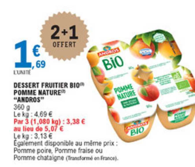 Promo Dessert Fruitier Bio Pomme Nature Andros 2+1 Offert chez E ...
