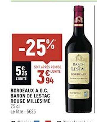 Promo Bordeaux A.o.c. Baron De Lestac Rouge Millésimé chez Vival ...