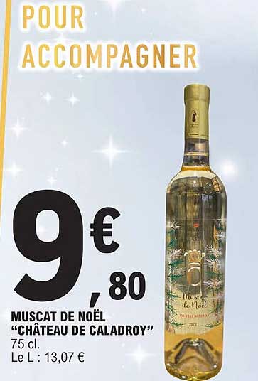 Promo Muscat De Noël "château De Caladroy" chez E.Leclerc - iCatalogue.fr