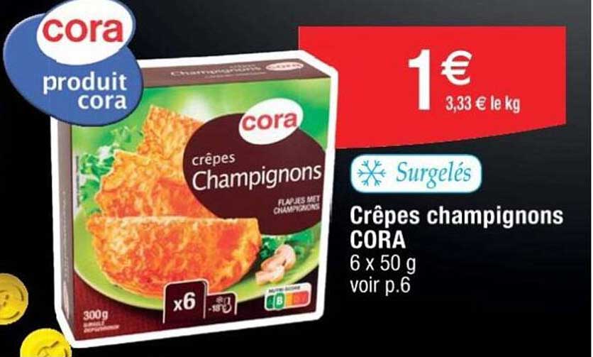 Promo Crêpes Champignons Cora chez Cora - iCatalogue.fr