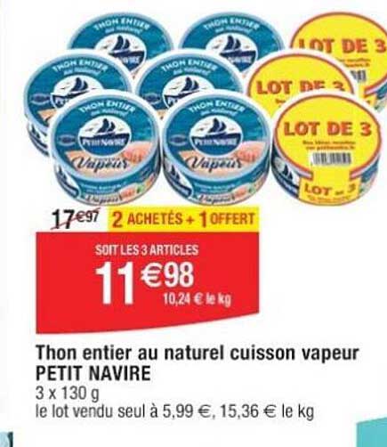 Promo Thon Entier Au Naturel Cuisson Vapeur Petit Navire chez Cora ...