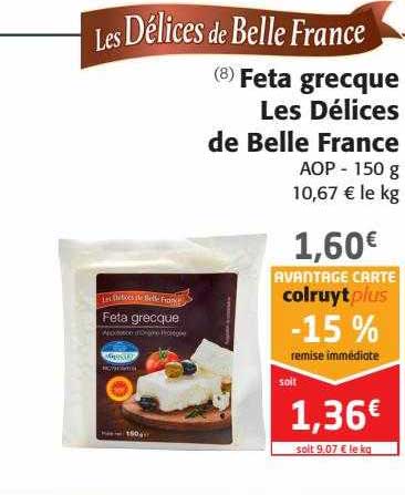 Promo Feta Grecque Les Délices De Belle France chez Colruyt - iCatalogue.fr