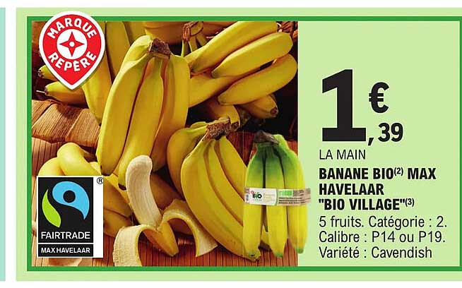 Promo Banane Bio Max Havelaar "bio Village" chez E.Leclerc Express ...