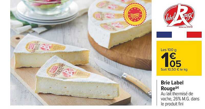 Promo Brie Label Rouge chez Carrefour - iCatalogue.fr