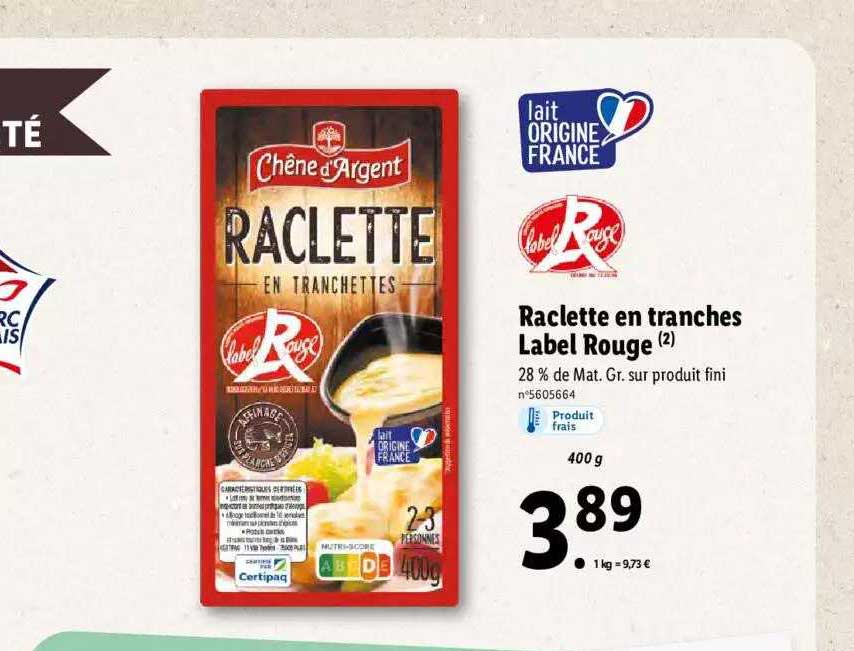 Promo Raclette En Tranches Label Rouge Chêne D'argent chez Lidl ...