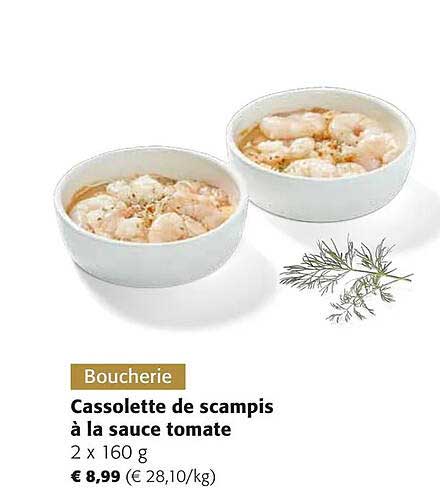 Promo Cassolette De Scampis à La Sauce Tomate chez Colruyt - iCatalogue.fr