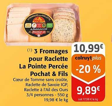 Promo 3 Fromages Pour Raclette La Pointe Percée Pochat & Fils chez ...