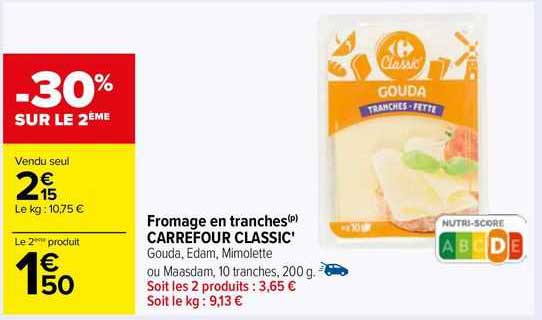 Promo Fromage En Tranches Carrefour Classic chez Carrefour - iCatalogue.fr