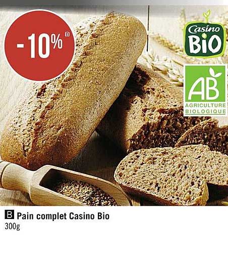 Promo Pain Complet Casino Bio chez Casino Supermarchés - iCatalogue.fr