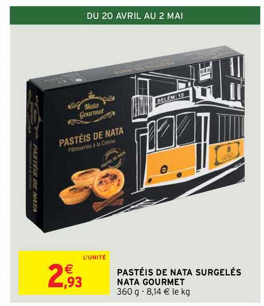 Promo Pastéis De Nata Surgelés Nata Gourmet chez Intermarché Hyper ...
