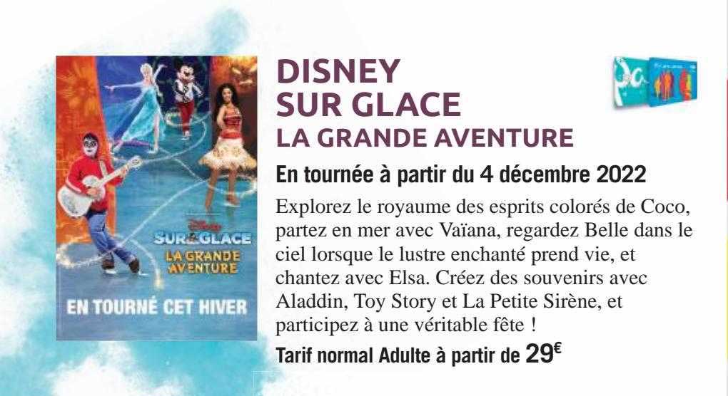 Promo Disney Sur Glace - La Grande Aventure chez Carrefour Spectacles ...