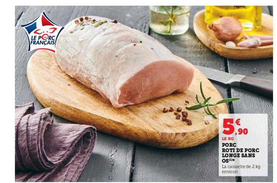 Promo Porc Roti De Porc Longe Sans Os chez U Express - iCatalogue.fr