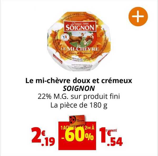 Promo Le Mi-chèvre Doux Et Crémeux Soignon chez Coccinelle Express ...
