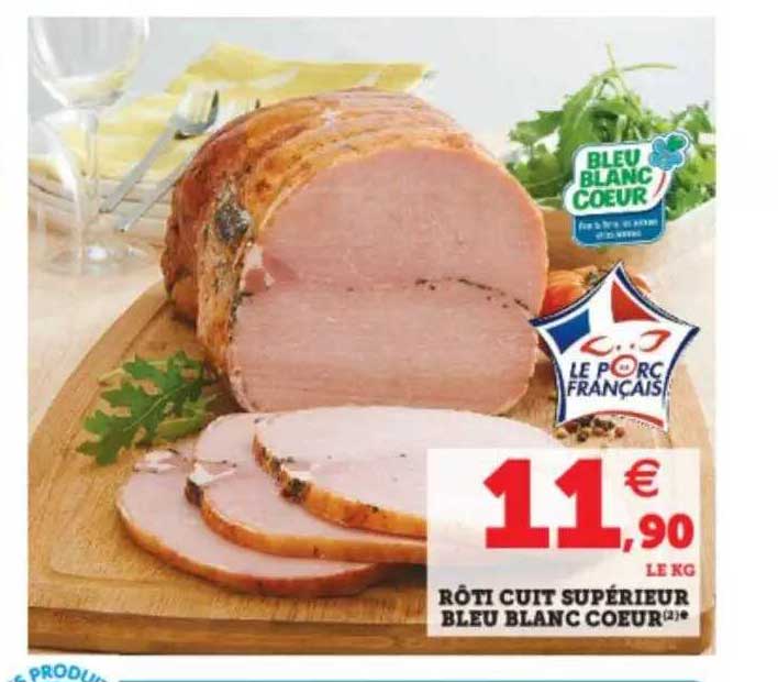Promo Rôti Cuit Supérieur Bleu Blanc Cœur chez U Express - iCatalogue.fr