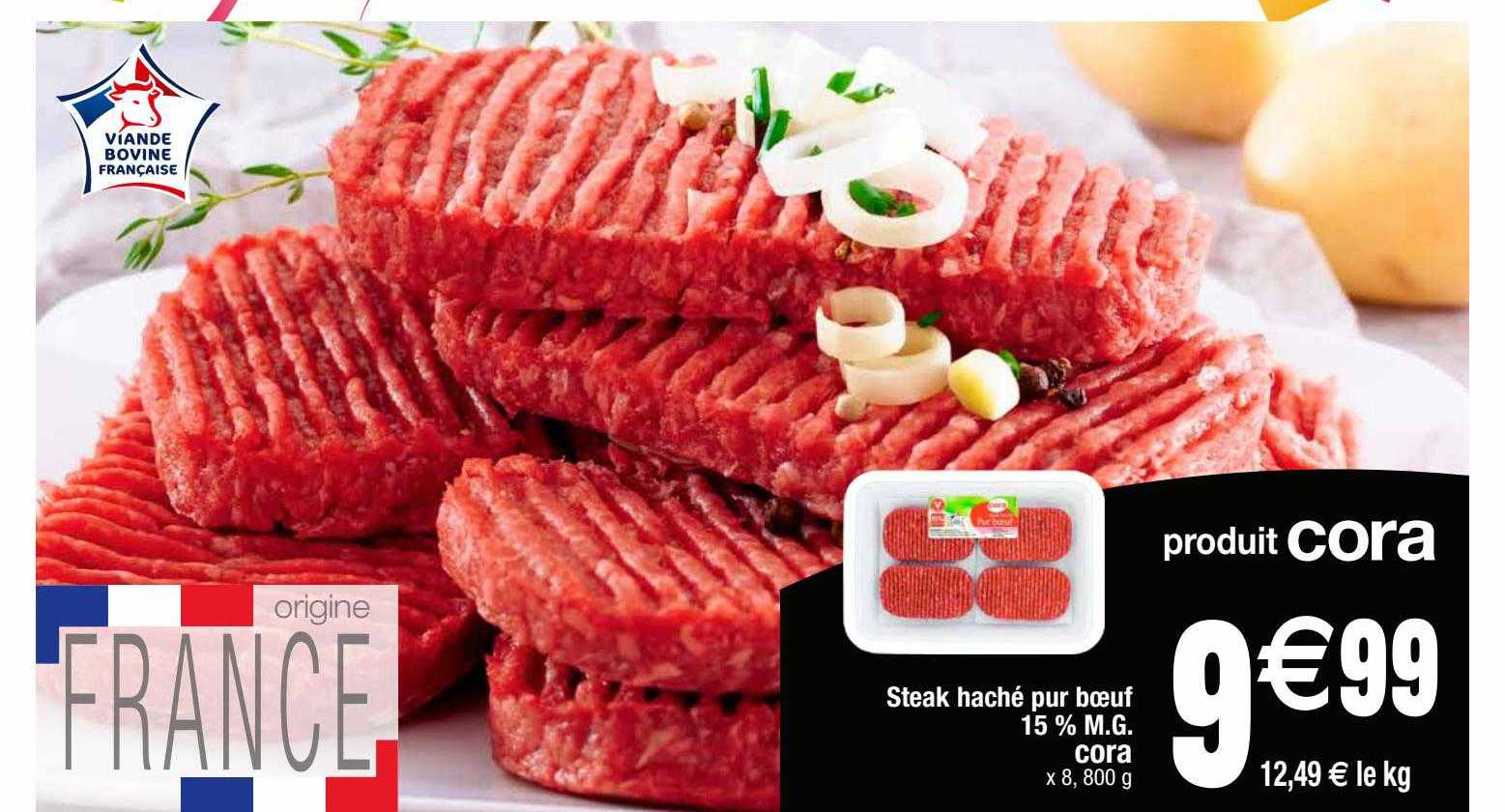 Promo Steak Haché Pur Bœuf 15% M.g. Cora chez Cora - iCatalogue.fr