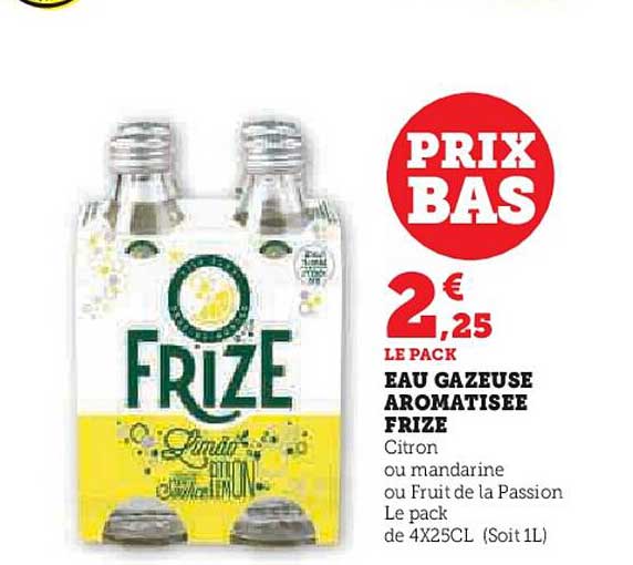 Promo Eau Gazeuse Aromatisée Frize chez Super U - iCatalogue.fr