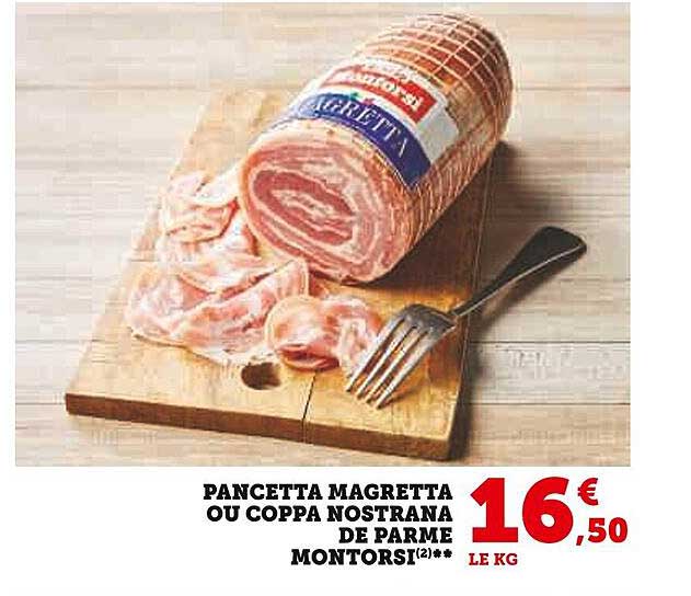 Promo Pancetta Magretta Ou Coppa Nostrana De Parme Montorsi chez U ...