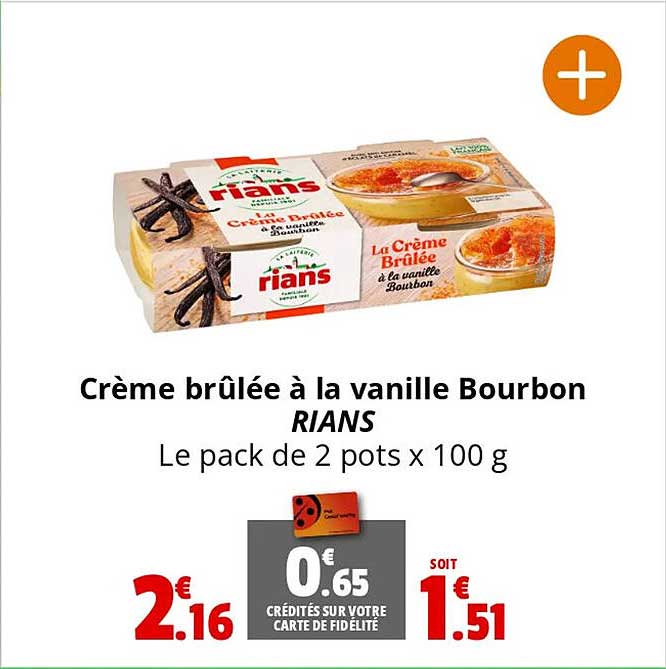 Promo Crème Brûlée à La Vanille Bourbon Rians chez Coccinelle Express ...