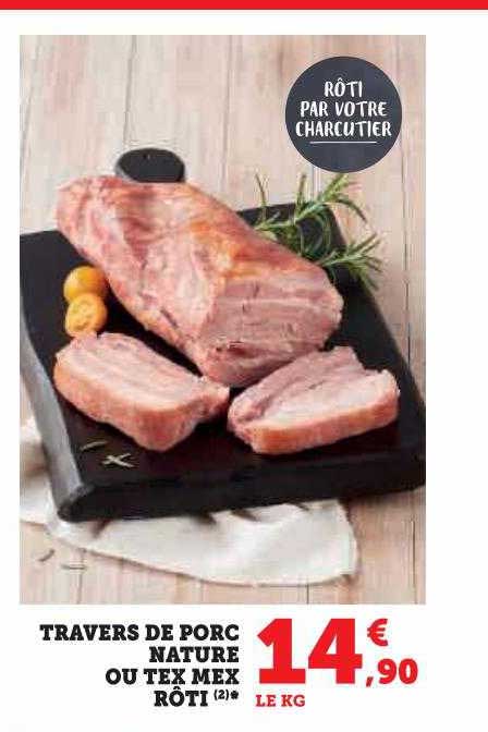 Offre Travers De Porc Nature Ou Tex Mex Rôti** chez Super U