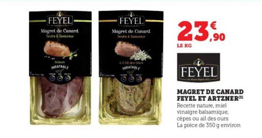 Promo Magret De Canard Feyel Et Artzner chez Super U - iCatalogue.fr