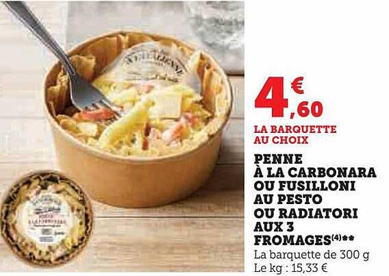 Promo Penne à La Carbonara Ou Fusilloni Au Pesto Ou Radiatori Aux 3 ...