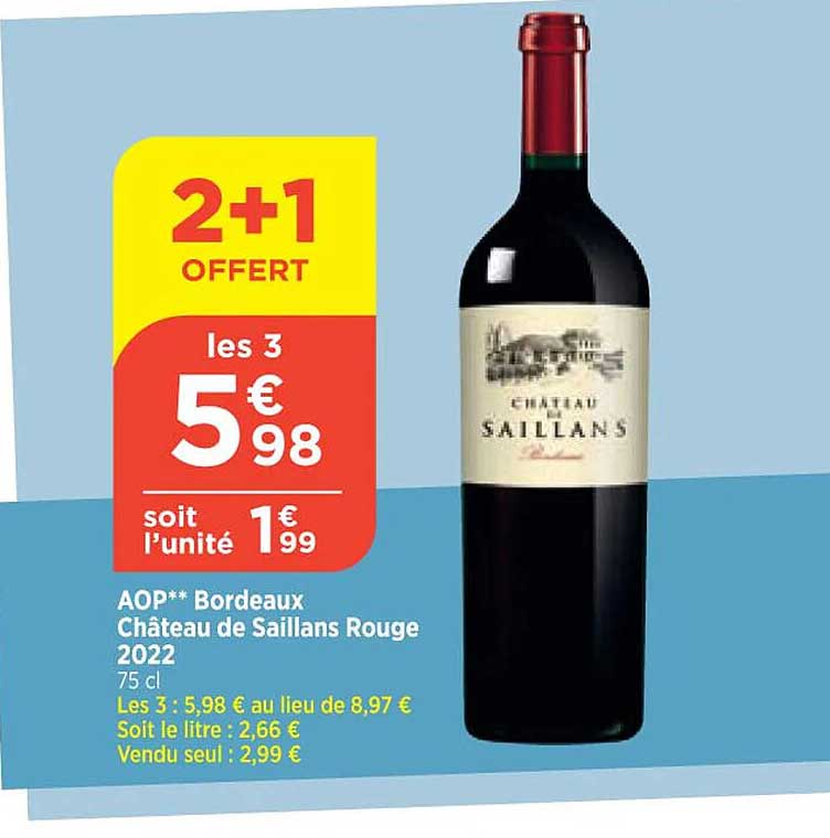 Promo Aop Bordeaux Château De Saillans Rouge 2022 chez Bi1 - iCatalogue.fr