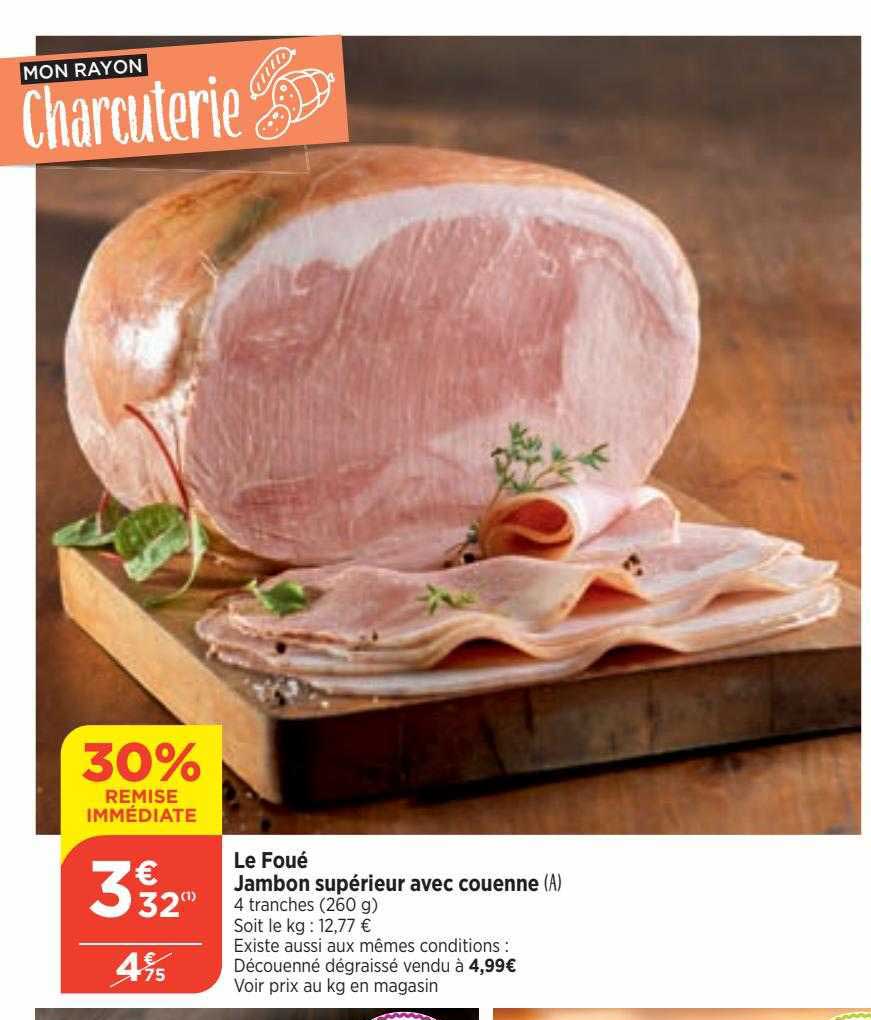 Promo Le Foué Jambon Supérieur Avec Couenne chez Bi1 - iCatalogue.fr