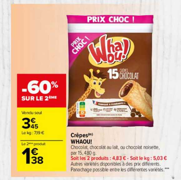 Offre Crêpes Chocolat Whaou! -60% Sur Le 2ème chez Carrefour Market
