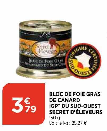 Promo Bloc De Foie Gras De Canard Igp Du Sud-ouest Secret D'éleveurs chez Bi1 - iCatalogue.fr