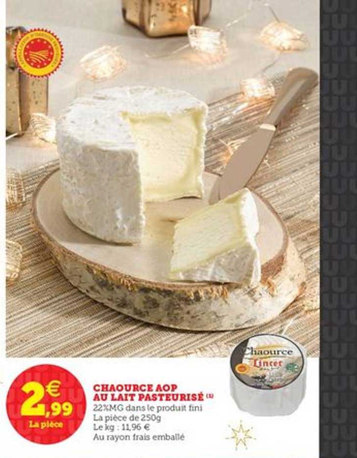 Promo Chaource Aop Au Lait Pasteurise chez Hyper U