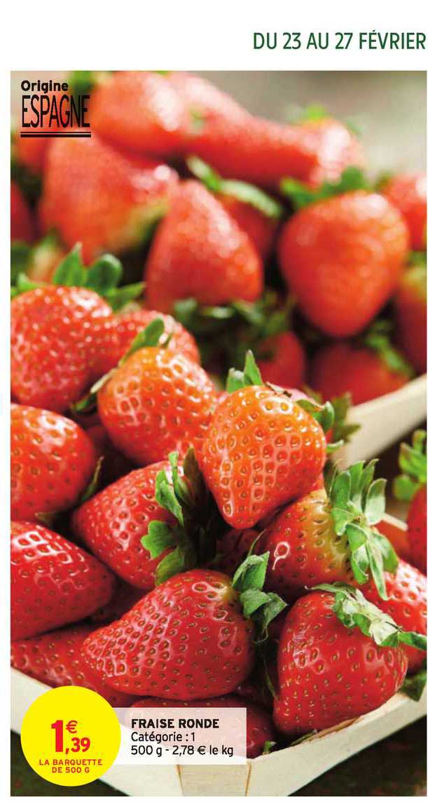 Promo Fraise Ronde chez Intermarché Hyper - iCatalogue.fr