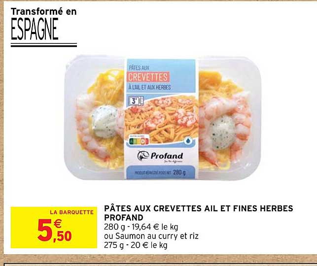 Promo Pâtes Aux Crevettes Ail Et Fines Herbes Profand chez Intermarché ...